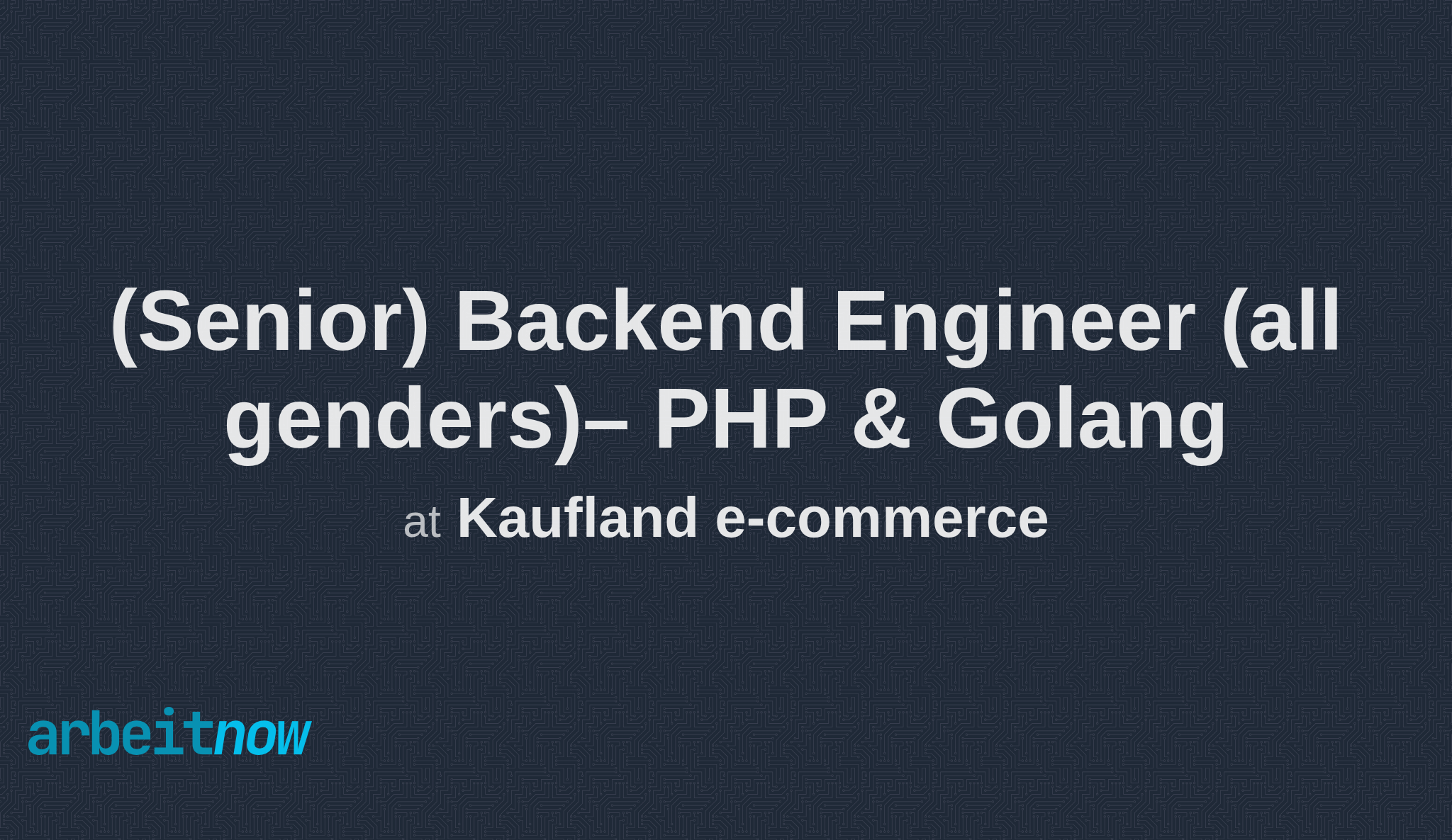 (Senior) Backend Engineer (all genders)– PHP & Golang job at Kaufland e ...