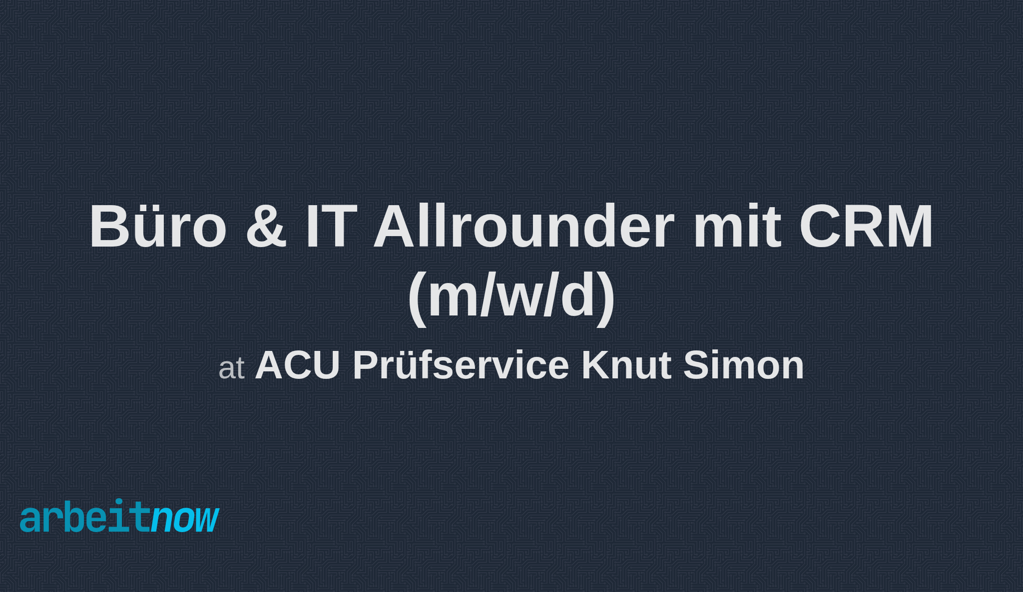 Büro & IT Allrounder mit CRM (m/w/d) job at ACU Prüfservice Knut Simon ...