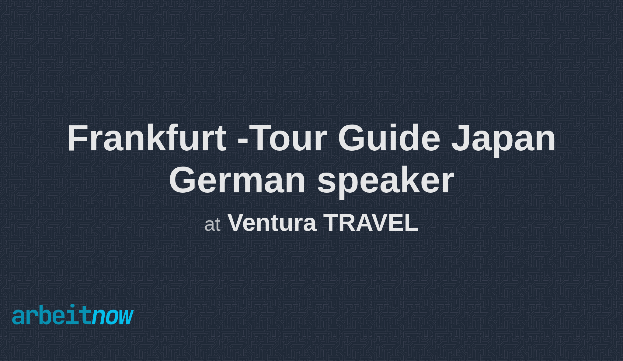 Frankfurt -Tour Guide Japan German speaker job at Ventura TRAVEL