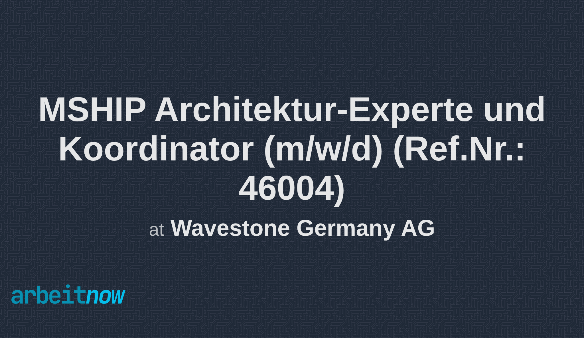MSHIP Architektur-Experte und Koordinator (m/w/d) (Ref.Nr.: 46004) job ...