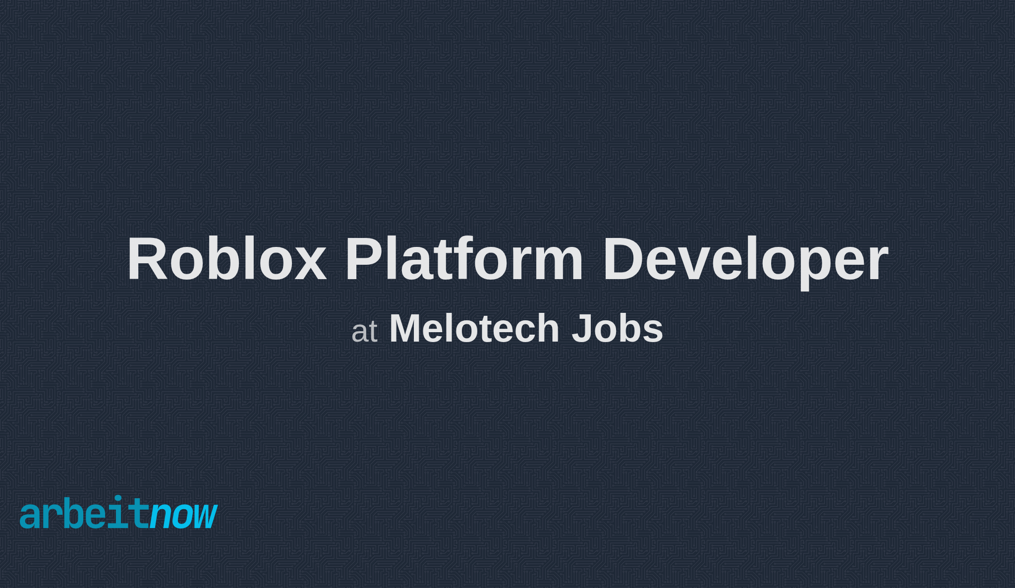 Roblox Platform Developer job at Melotech Jobs in Berlin