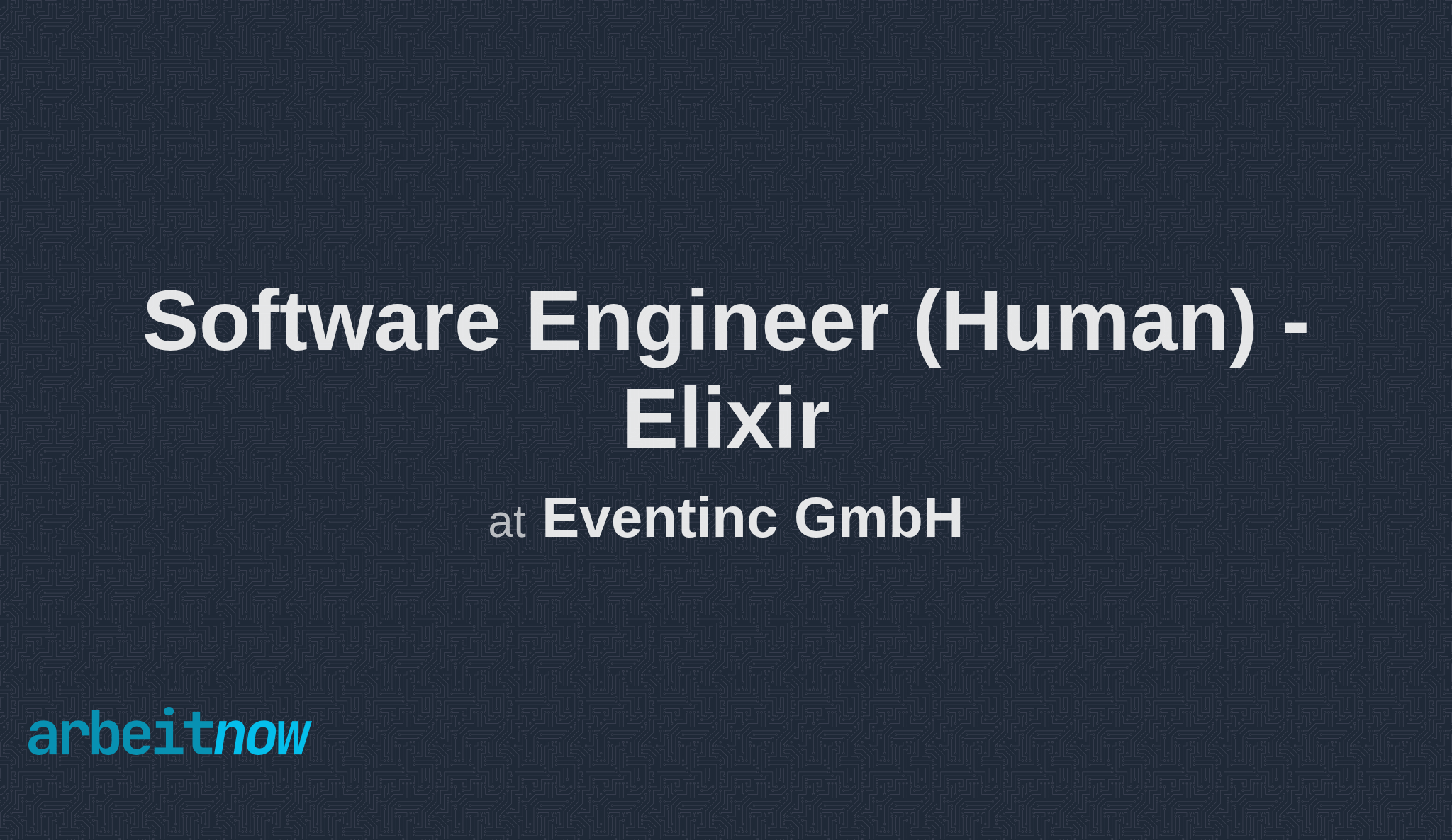 Software Engineer (Human) - Elixir job at Eventinc GmbH in Hamburg