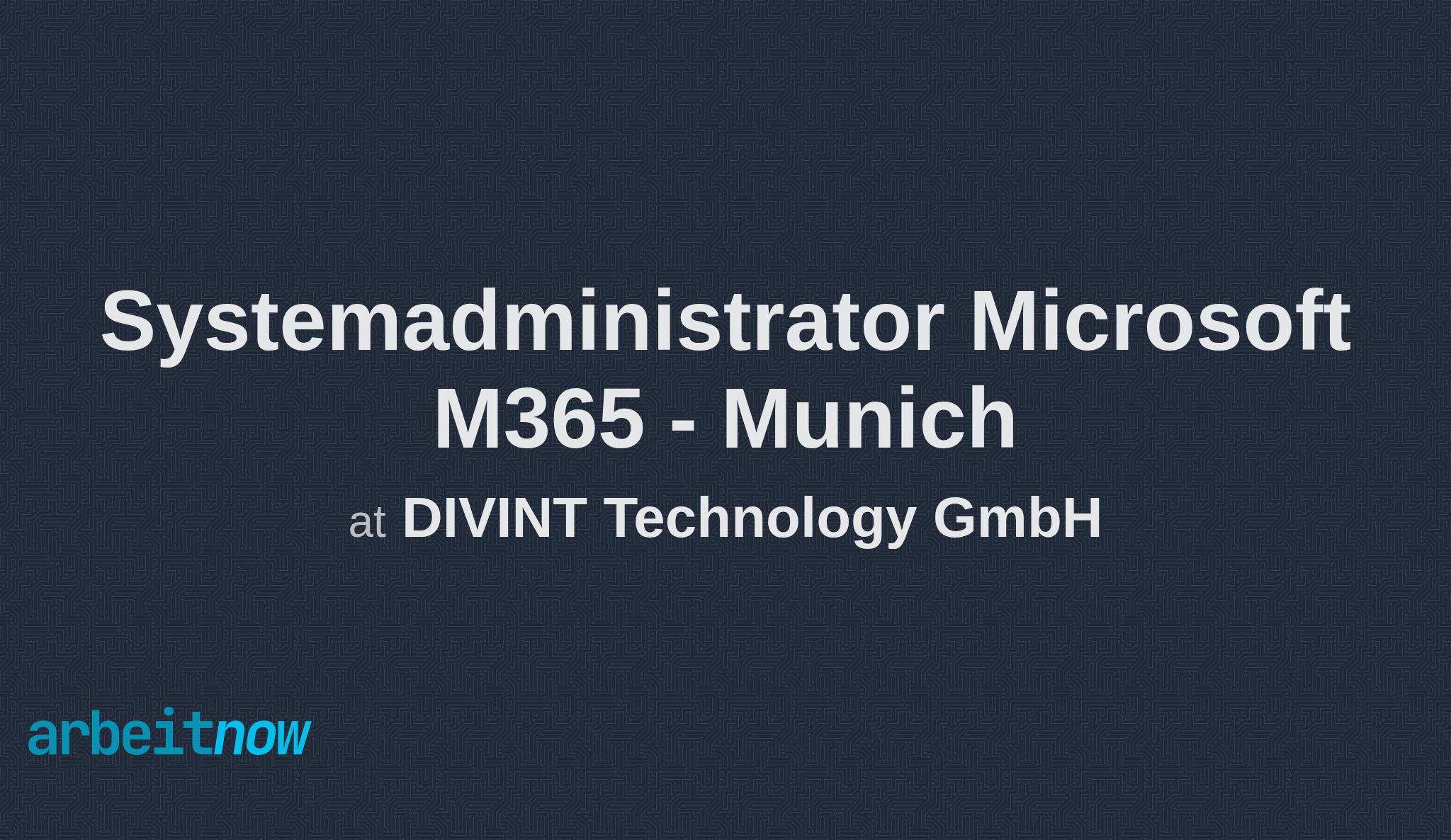 Systemadministrator Microsoft M365 - Munich job at DIVINT Technology ...