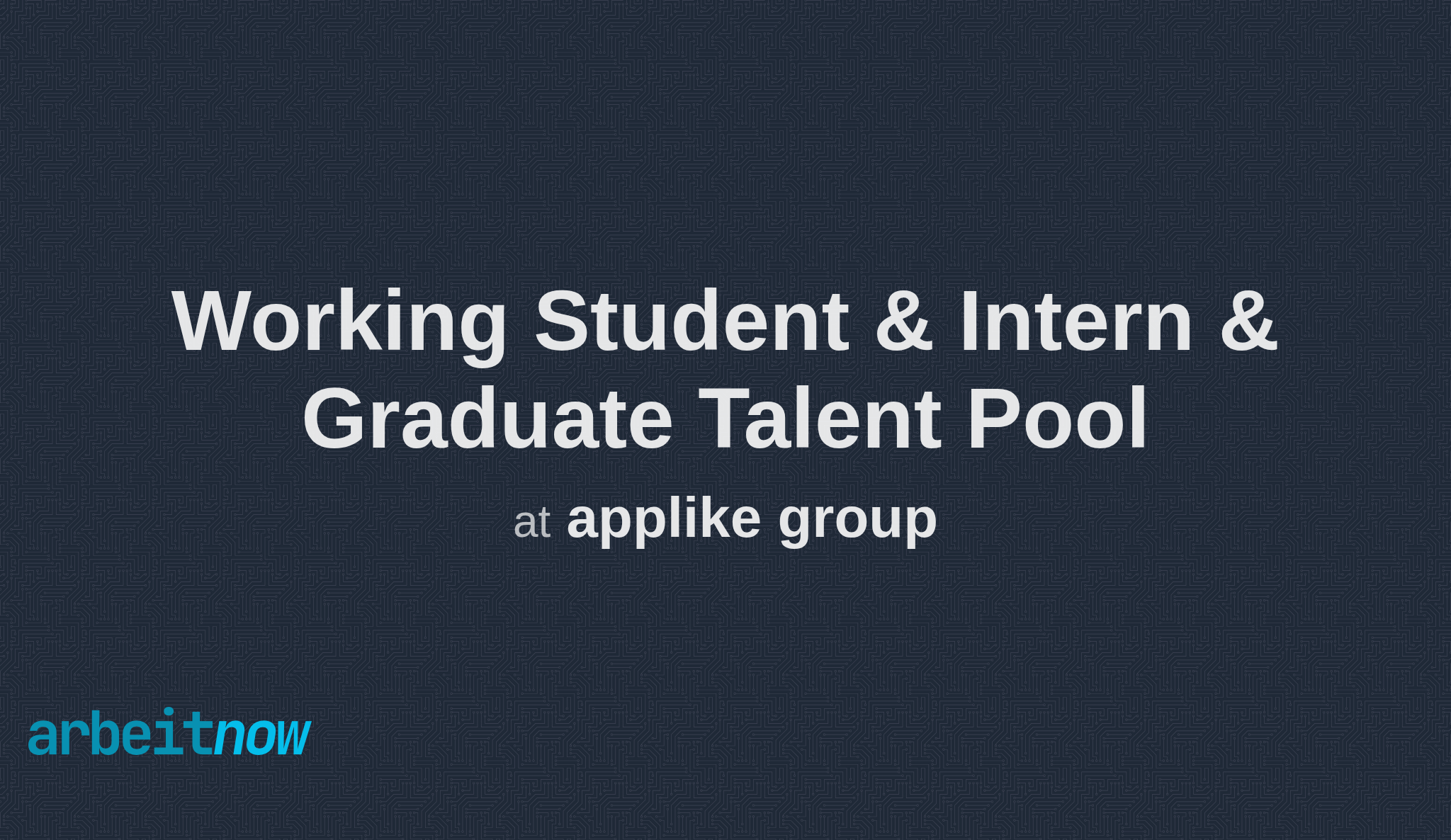 Working Student & Intern & Graduate Talent Pool job at applike group